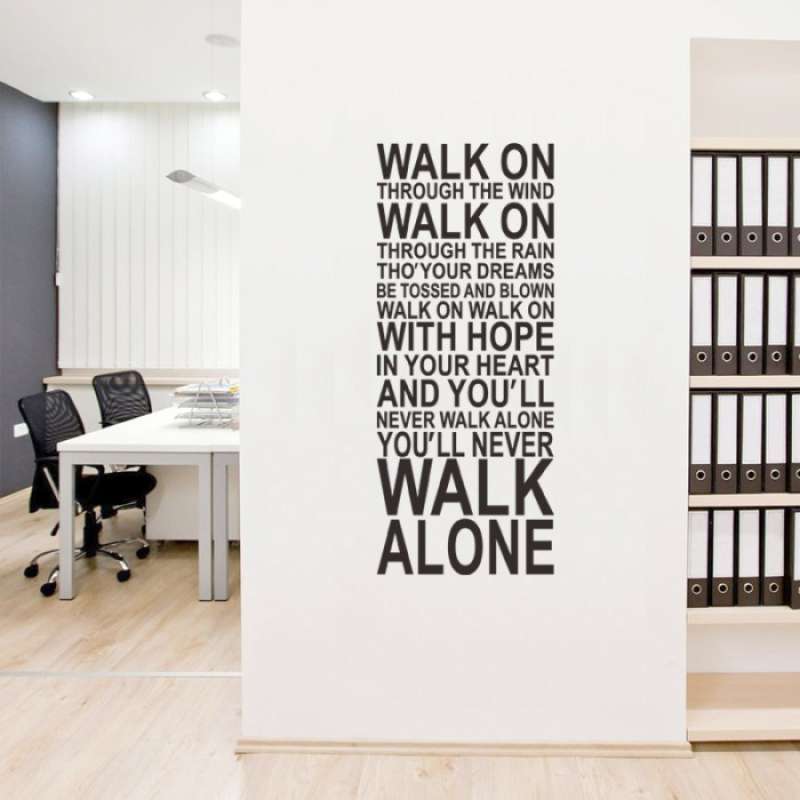 Promo Wall Stiker You'll Never Walk Alone Sticker Dinding Kafe Rumah ...