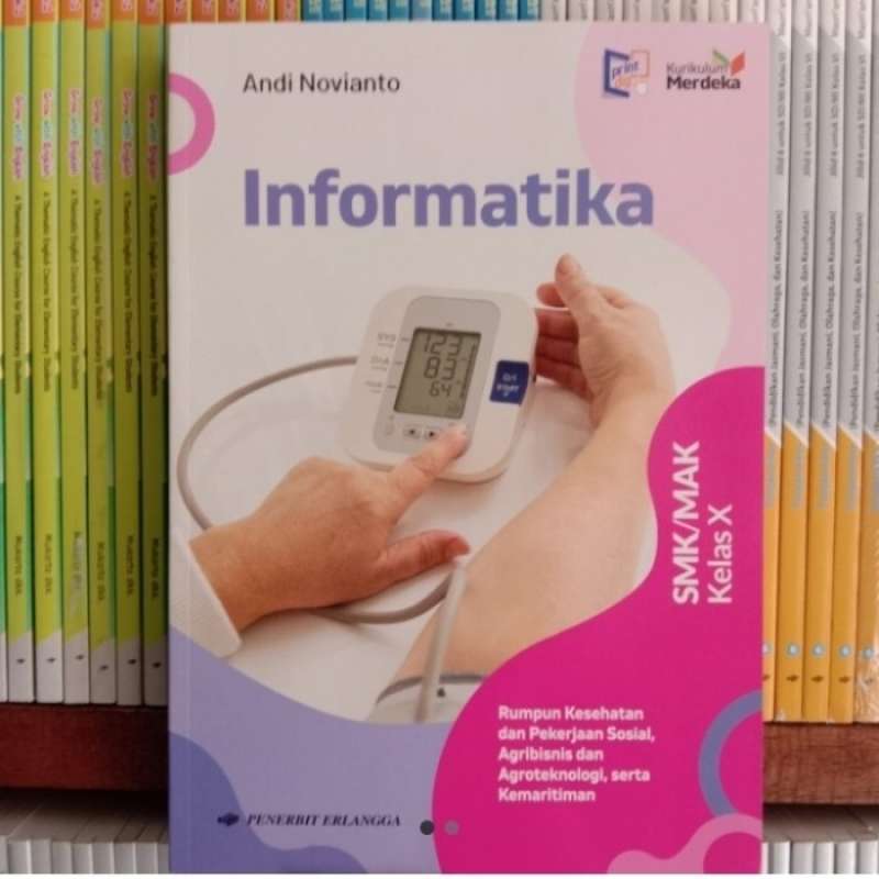 Jual Buku Informatika Smk/mak Kelas X/10 Rumpun Kesehatan Kurikulum Merdeka Di Seller Pilihan ...