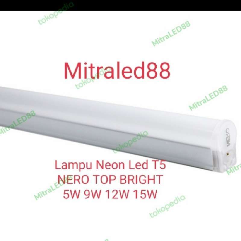 Promo Lampu Neon Led T5 Tube NERO TOP BRIGHT 5W 9W 12W 15W 30 60 90 120 CM Diskon 23% di Seller ...