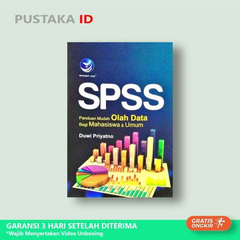 Jual Buku Spss Panduan Mudah Olah Data Bagi Mahasiswa & Umum Di Seller Buku Id - Karang Tengah ...