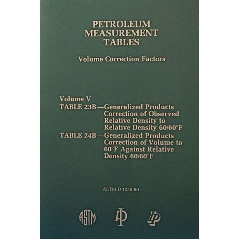 Promo Buku Astm Petroleum Measurement Tables Volume V - Table 23b 24b ...