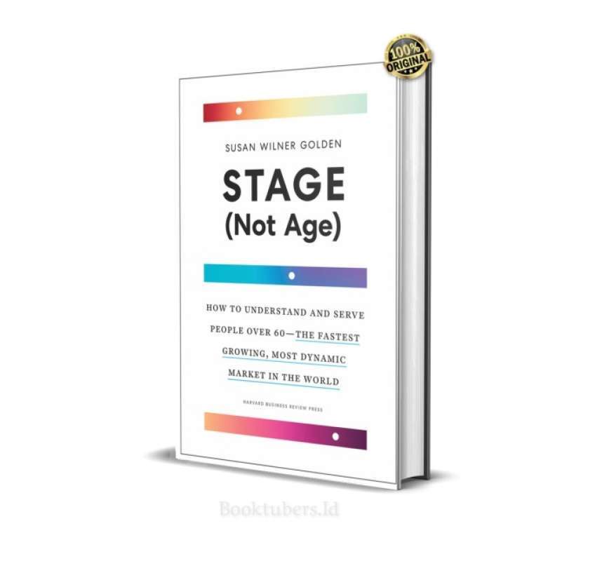 Promo Buku Stage (not Age): How To Understand And Serve People Over 60 ...
