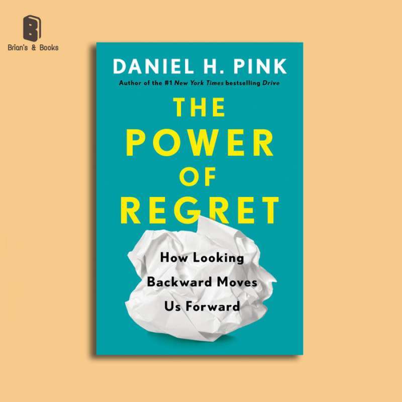 Promo The Power Of Regret By Daniel H. Pink (english) - 9780593541487 ...