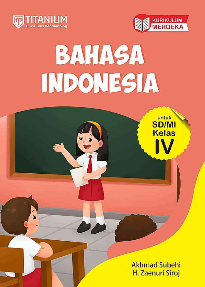 Jual Titanium: Buku Teks Pendamping Kurikulum Merdeka Bahasa Indonesia Untuk Sd/mi Kelas 4 Di ...