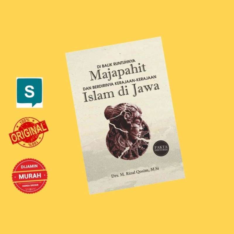 Jual Buku Dibalik Runtuhnya Majapahit Dan Berdirinya Kerajaan-kerajaan Isla Di Seller Hachi ...