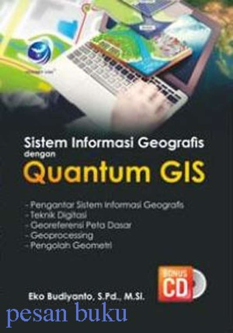 Promo Buku Sistem Informasi Geografis Dengan Quantum Gis+cd Diskon 23% Di Seller Zawaru Store ...