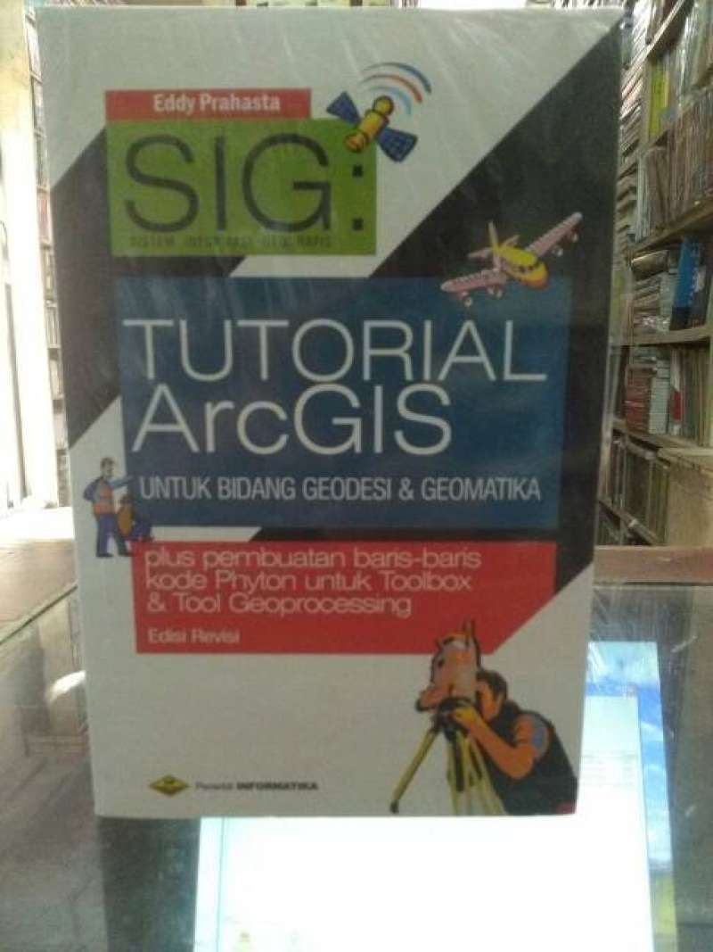 Promo Sig: Tutorial Arcgis Untuk Bidang Geodesi & Geomatika Diskon 23% Di Seller Zawaru Store ...