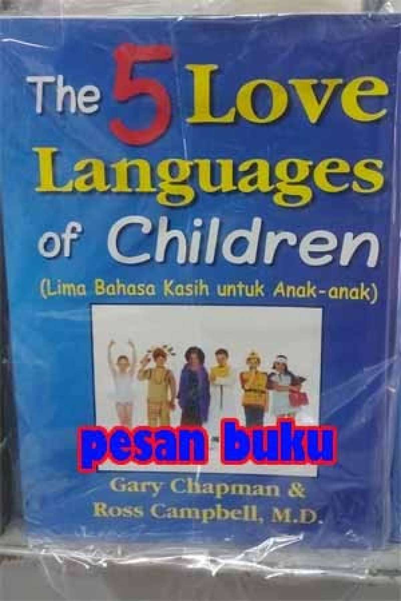 Promo Buku The 5 Love Languages Of Children Lima Bahasa Kasih Untuk ...