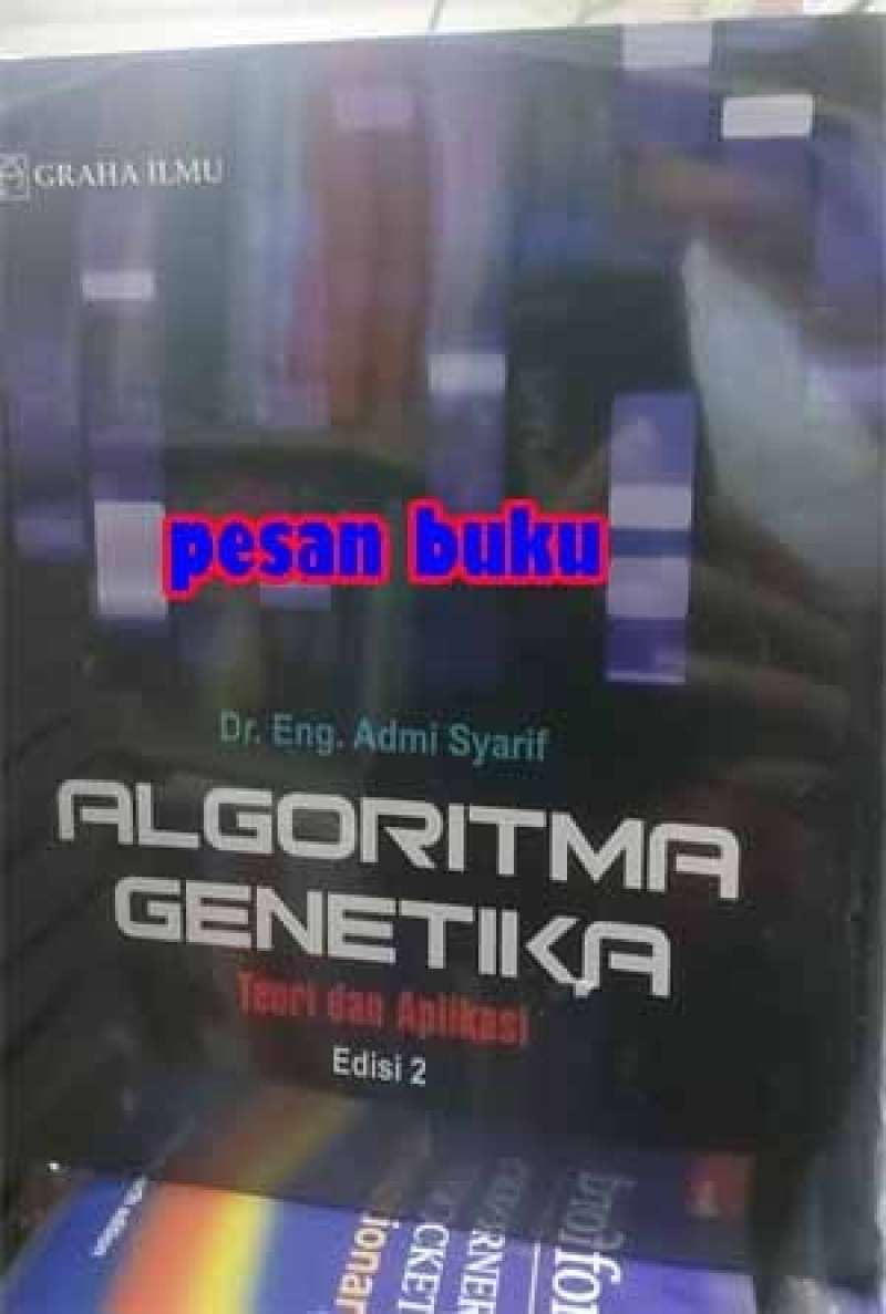 Promo Buku Algoritma Genetika Teori Dan Aplikasi Edisi 2 - Eng. Admi Syarif Diskon 23% Di Seller ...