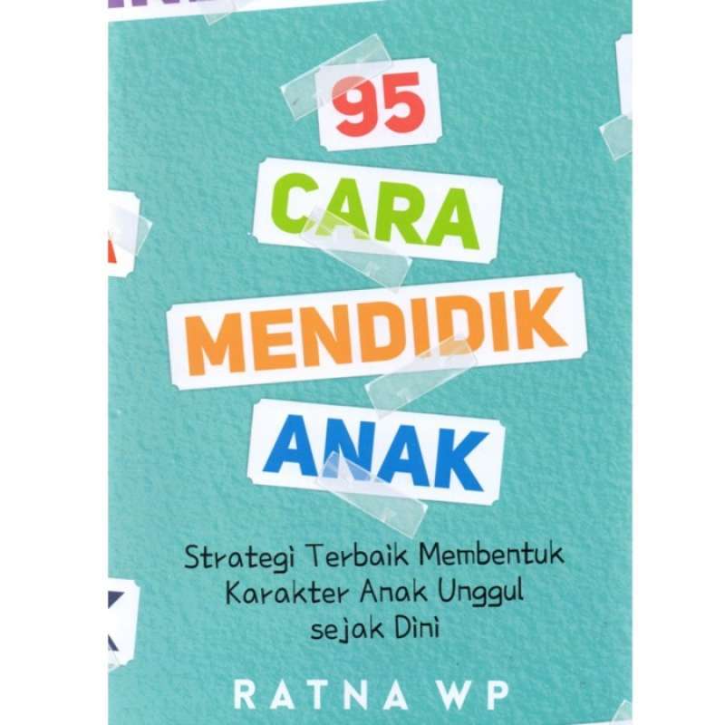 Promo Buku 95 Cara Mendidik Anak: Strategi Terbaik Membentuk Karakter ... Promo Buku 95 Cara Mendidik Anak: Strategi Terbaik Membentuk Karakter ...