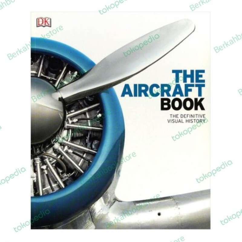 Jual Buku The Aircraft Book Definitive Visual History Di Seller Rumix ... Jual Buku The Aircraft Book Definitive Visual History Di Seller Rumix ...