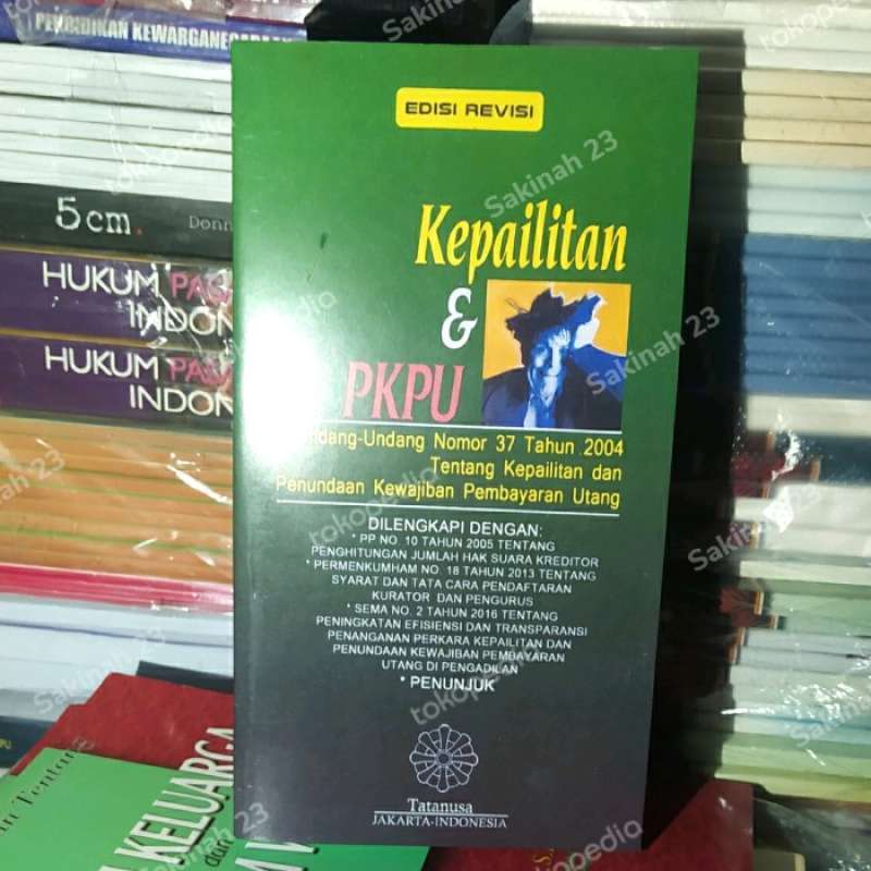 Jual Buku Kepailitan Dan Pkpu Tentang Kepailitan Dan Kewajiban Pembayaran Di Seller Circlet ...