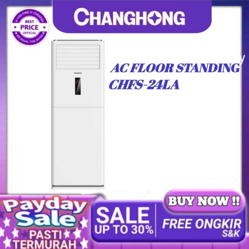 Promo Ac Floor Standing Changhong 3pk Chfs-24la | Chfs 24la 2300 Watt Diskon 23% Di Seller ...