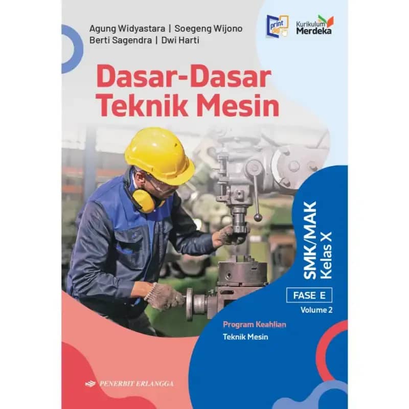 Jual [erlangga Official] Dasar Dasar Teknik Mesin Smk/mak Kelas 10 Volume 1 & 2 Kurikulum ...