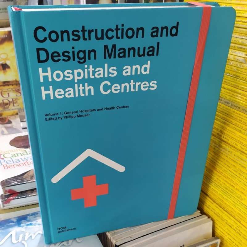 Jual Construction And Design Manual Hospitals And Health Centres Di ...