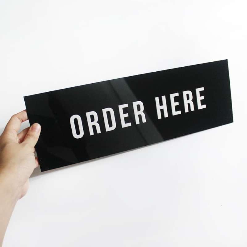 Promo Order Here Sign | Sign Board Akrilik Timbul Diskon 5% Di Seller ...