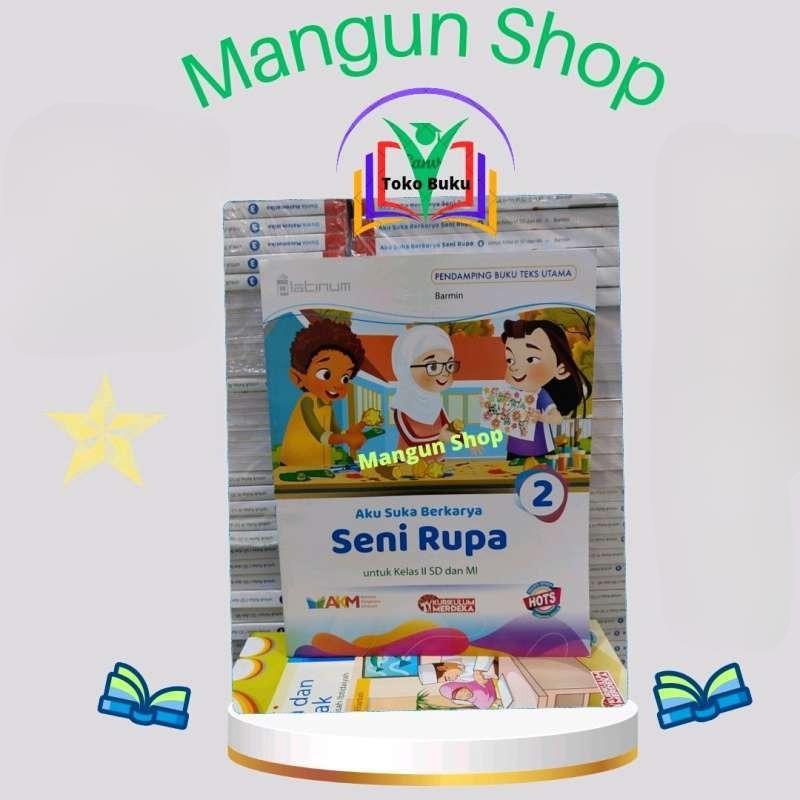 Jual Buku Seni Rupa Kelas 1,2,3,4,5,6 SD Kurikulum Merdeka Platinum di Seller Mangun Shop ...