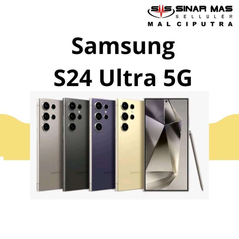 Jual Hp Samsung Ultra S24 512 Gb Spesifikasi Original, Murah & Diskon Harga Maret 2024 | Blibli