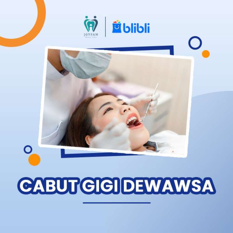 Promo Joyfam - Cabut Gigi Dewasa Diskon 30% Di Seller Joyfam Dental ...