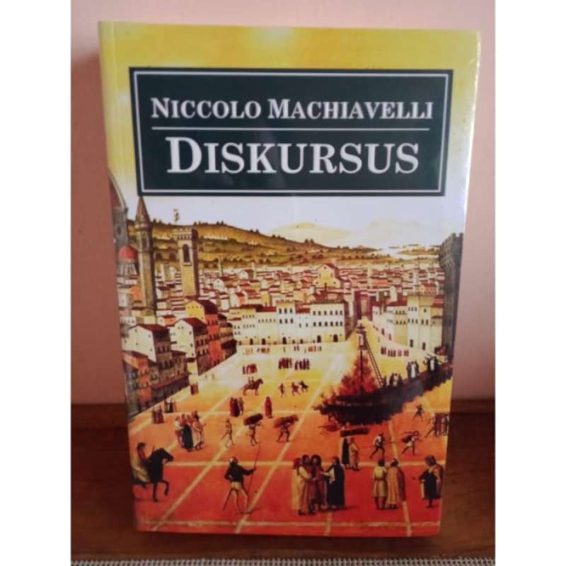 Jual Buku Diskursus Karya Machiavelli Di Seller Toko Buku Murahjaya ... Jual Buku Diskursus Karya Machiavelli Di Seller Toko Buku Murahjaya ...