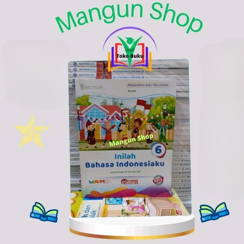Jual Buku Inilah Bahasa Indonesia Kelas 1,2,3,4,5,6 Sd Kurikulum Merdeka Platinum - Kelas 2 Di ...