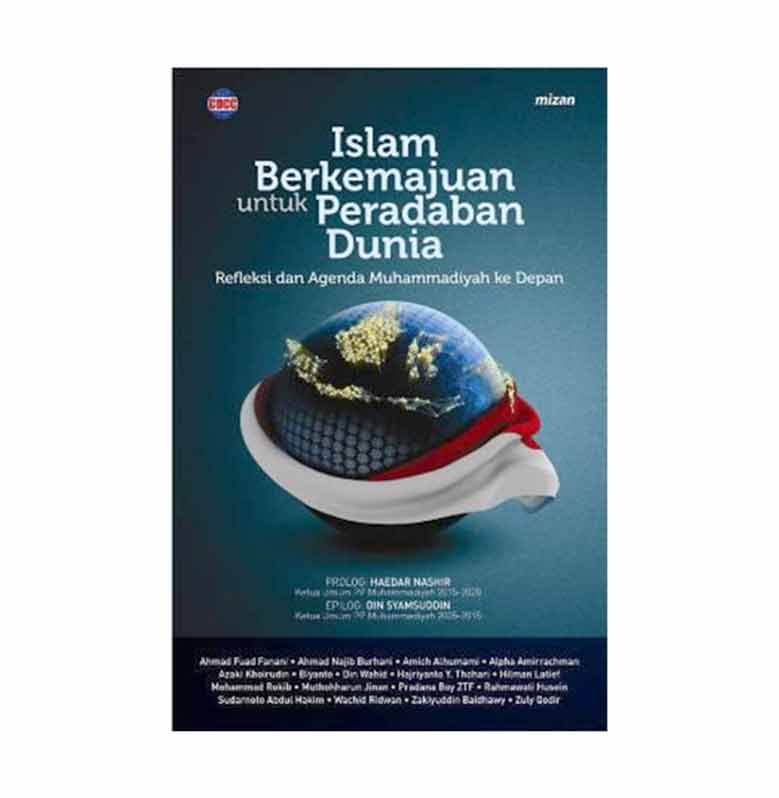 Jual Islam Berkemajuan Untuk Peradaban Dunia Refleksi Dan Agenda Muhammadiyah Ke Depan di Seller ...