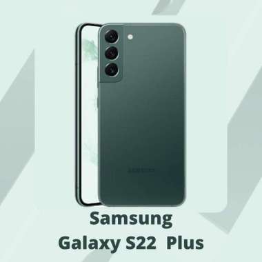 Jual Samsung Galaksi S22 Plus Juli 2022 - Garansi Resmi & Harga Murah ...
